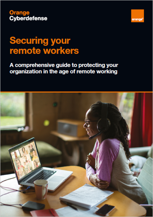 Whitepaper: Securing your remote workers Whitepaper: Securing your remote workers